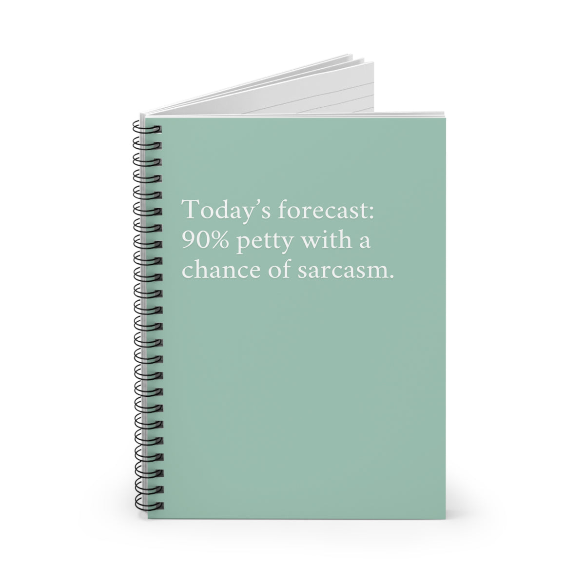 Spiral Notebook - Today's Forecast Petty Sarcasm – Snarky Humans